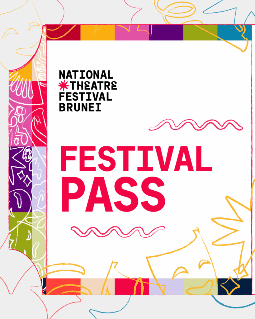 Festival Pass | National Theatre Festival Brunei 2025